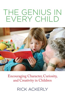 Genius in Every Child | Book by Rick Ackerly | Official Publisher Page ...