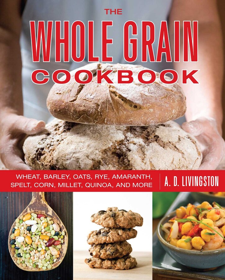 Whole Grain Cookbook | Book by A. D. Livingston | Official Publisher ...
