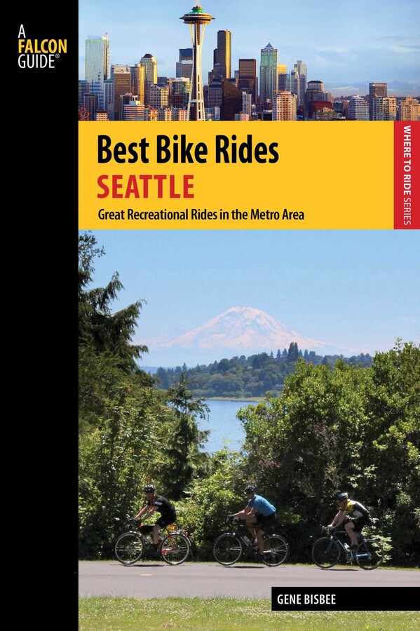 Best Bike Rides Seattle | Book by Gene Bisbee | Official Publisher Page ...
