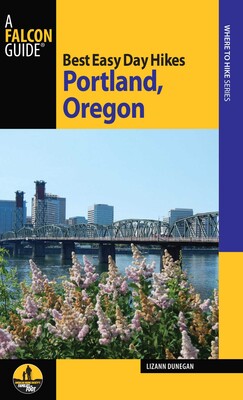 Best Easy Day Hikes Portland, Oregon | Book by Lizann Dunegan ...
