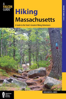 Hiking Massachusetts | Book by Benjamin Ames | Official Publisher Page ...