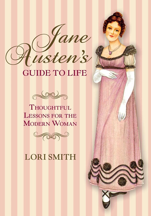 Jane Austen's Guide to Life eBook by Lori Smith | Official Publisher ...