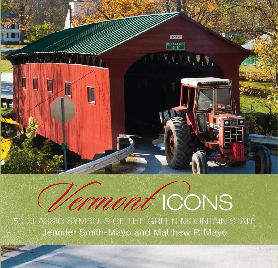 Vermont Icons eBook by Matthew P. Mayo, Jennifer Smith-Mayo | Official ...