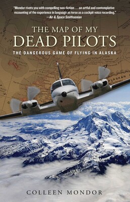 Map of My Dead Pilots | Book by Colleen Mondor | Official Publisher ...