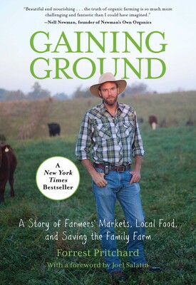 Gaining Ground | Book by Forrest Pritchard, Joel Salatin | Official ...