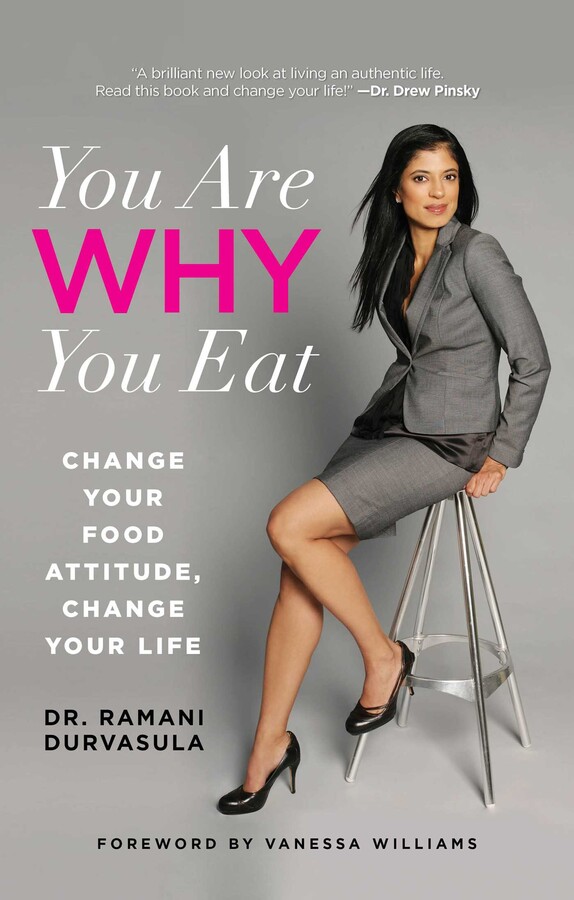 You Are WHY You Eat | Book by Ramani Durvasula, Vanessa Williams ...