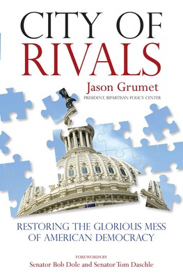 City of Rivals | Book by Jason Grumet, Senator Bob Dole, Tom Senator ...