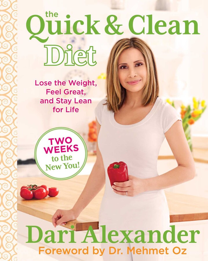 Quick & Clean Diet | Book by Dari Alexander, Mehmet Oz | Official ...