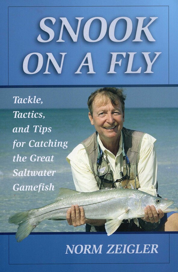 Snook on a Fly | Book by Norm Zeigler | Official Publisher Page | Simon ...
