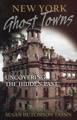 New York Ghost Towns | Book by Susan Hutchison Tassin | Official ...