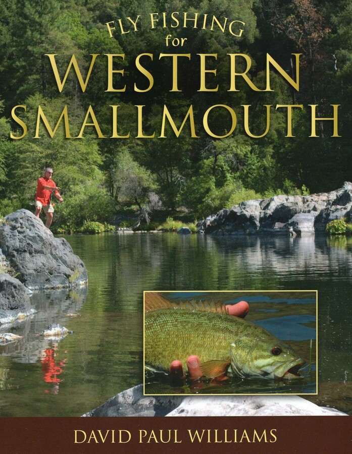Fly Fishing for Western Smallmouth | Book by David Paul Williams ...