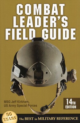 Combat Leader's Field Guide | Book by Jeff Kirkham | Official Publisher ...