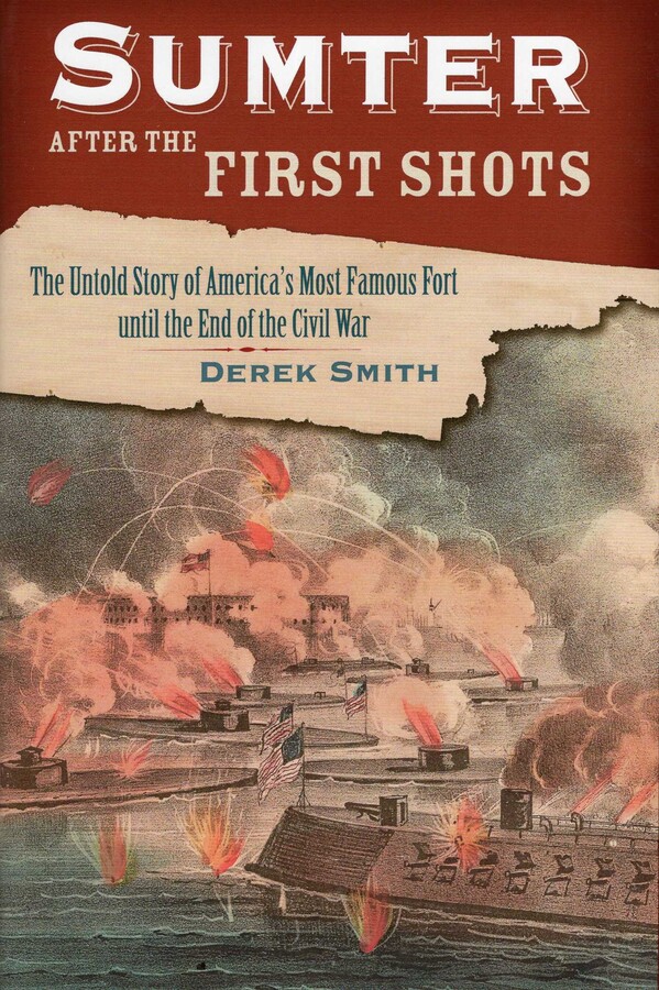 Sumter After the First Shots | Book by Derek Smith | Official Publisher ...