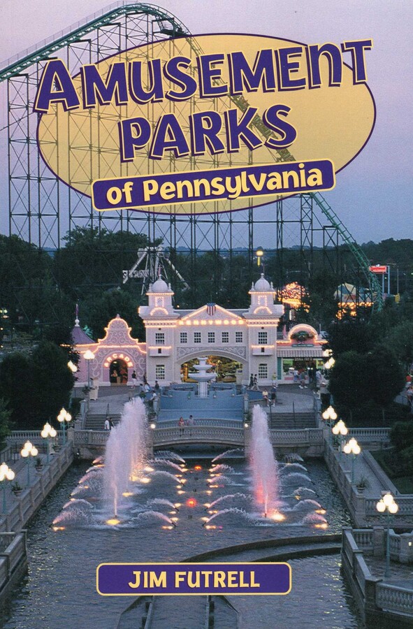 Amusement Parks of Pennsylvania | Book by Jim Futrell | Official ...