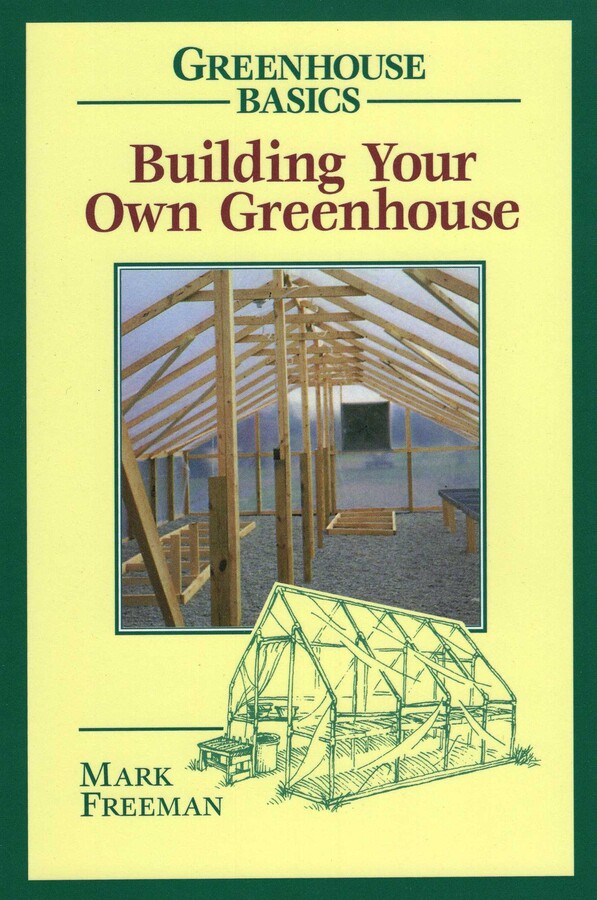 Building Your Own Greenhouse | Book by Mark Freeman | Official ...