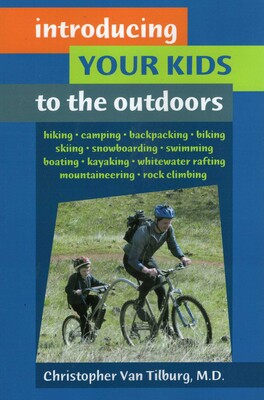 Introducing Your Kids to the Outdoors | Book by Christopher Van Tilburg ...