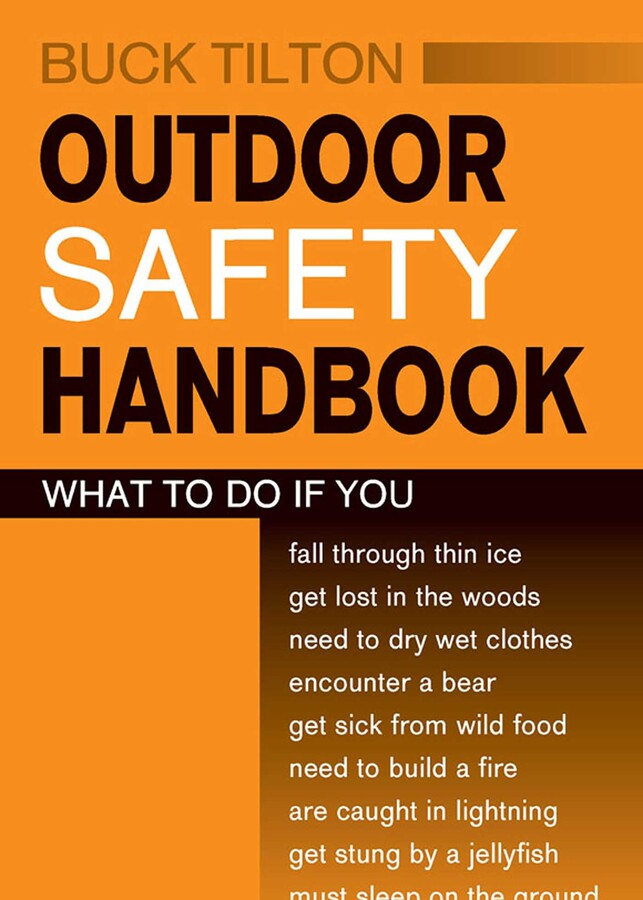 Outdoor Safety Handbook | Book by Buck Tilton, Roberto Sabas | Official ...
