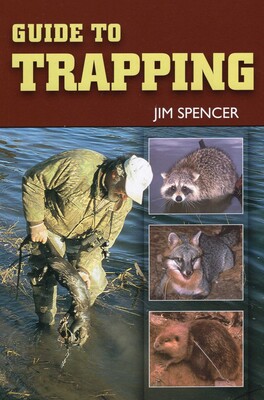Guide to Trapping | Book by Jim Spencer | Official Publisher Page ...