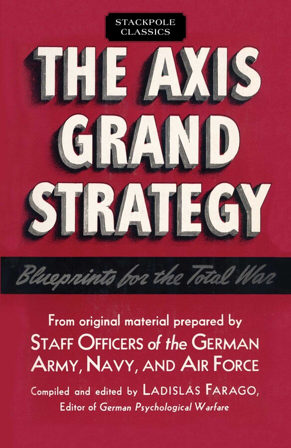 Axis Grand Strategy | Book by Ladislas Farago | Official Publisher Page ...