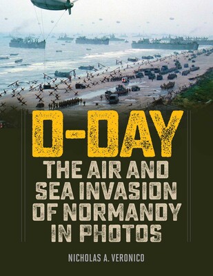 D-Day | Book by Nicholas A. Veronico | Official Publisher Page | Simon ...