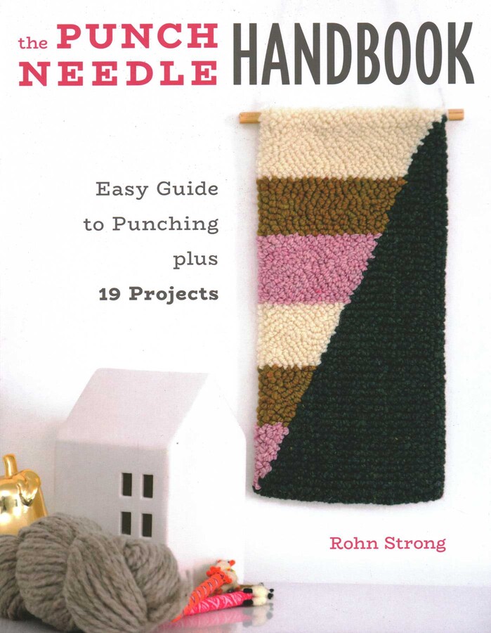 The Punch Needle Handbook | Book by Rohn Strong | Official Publisher ...
