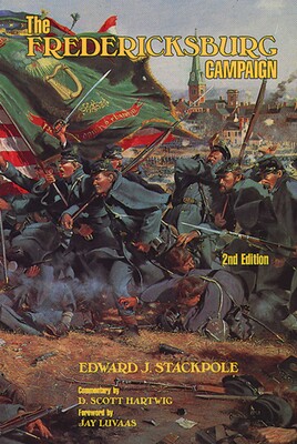 Fredericksburg Campaign eBook by Edward J. Stackpole | Official ...