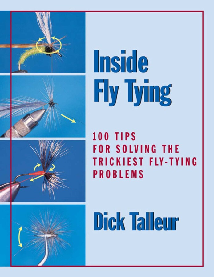 Inside Fly Tying eBook by Dick Talleur | Official Publisher Page ...