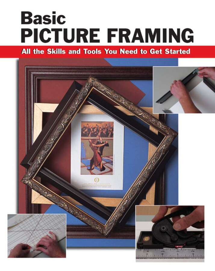 Basic Picture Framing eBook by Amy Cooper, Alan Wycheck, Debbie Smith ...