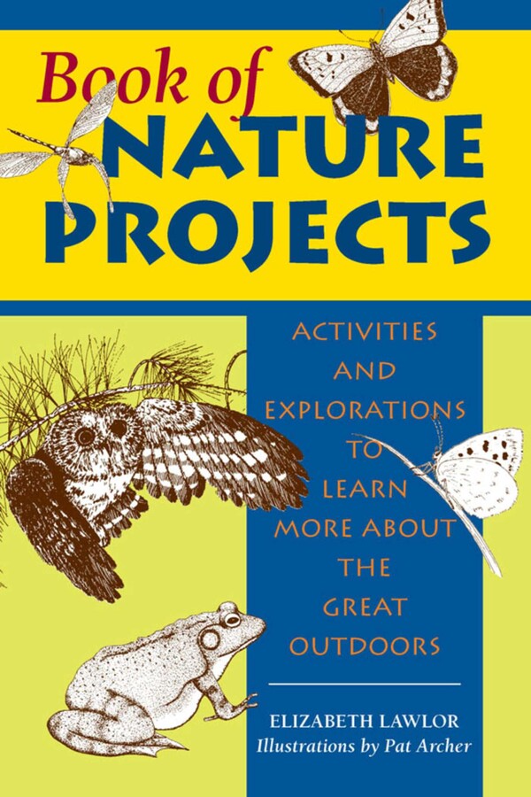Book of Nature Projects eBook by Elizabeth Lawlor, Pat Archer ...