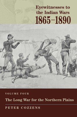 Eyewitnesses to the Indian Wars, 1865-1890 eBook by Peter Cozzens ...