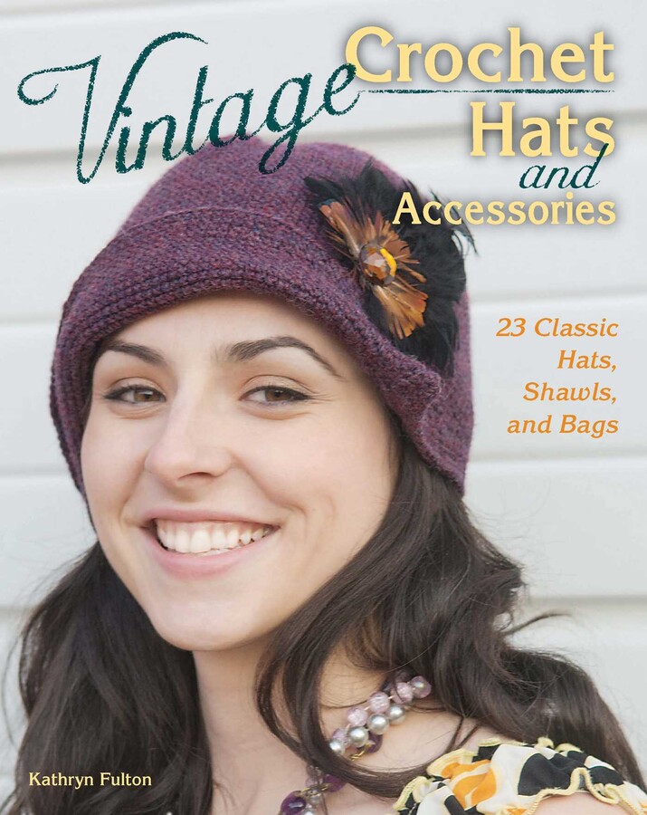 Vintage Crochet Hats and Accessories eBook by Kathryn Fulton | Official ...