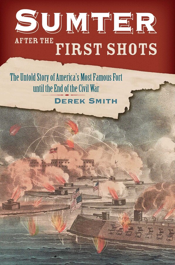 Sumter After the First Shots eBook by Derek Smith | Official Publisher ...