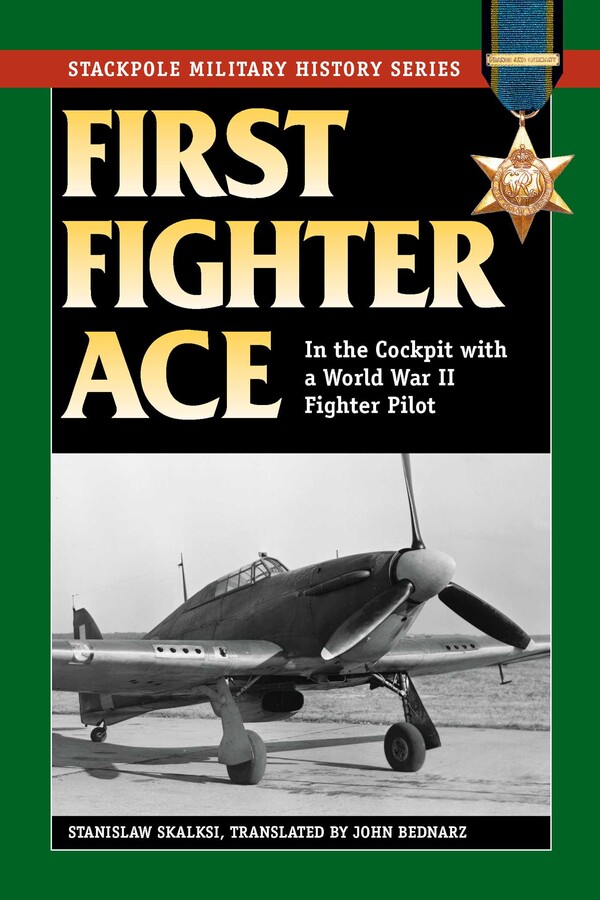 First Fighter Ace eBook by Stanislaw Skalski, John Bednarz | Official ...