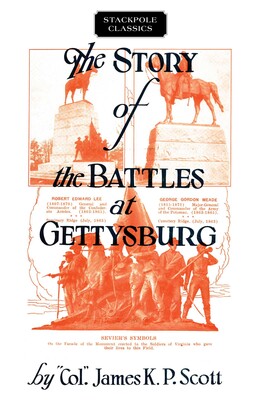 Story of the Battles at Gettysburg eBook by James K. P. Scott ...