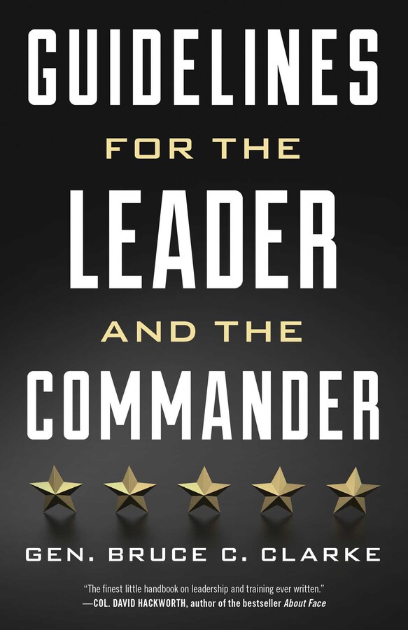 Guidelines for the Leader and the Commander | Book by Gen. Bruce C ...