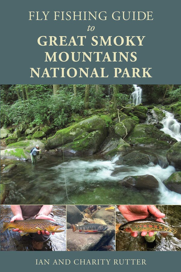 Fly Fishing Guide to Great Smoky Mountains National Park | Book by Ian ...