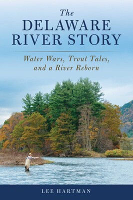 The Delaware River Story | Book by Lee Hartman | Official Publisher ...