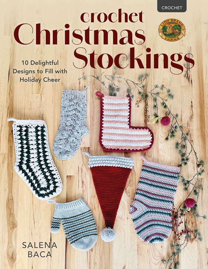 Crochet Christmas Stockings | Book by Salena Baca | Official Publisher ...