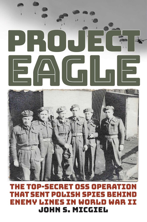 Project Eagle | Book by John S. Micgiel | Official Publisher Page ...