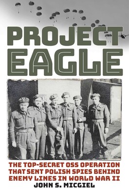 Project Eagle eBook by John S. Micgiel | Official Publisher Page ...