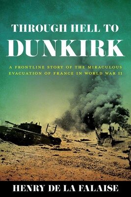 Through Hell to Dunkirk | Book by Henry de la Falaise | Official ...