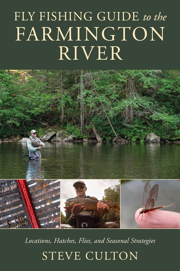 Fly Fishing Guide to the Farmington River | Book by Steve Culton ...