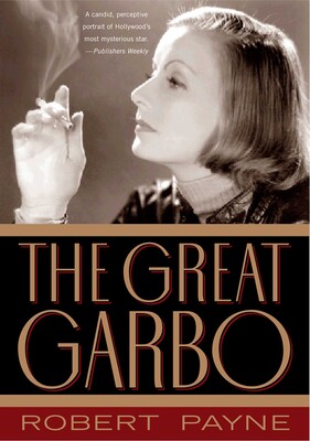 The Great Garbo | Book by Robert Payne | Official Publisher Page ...
