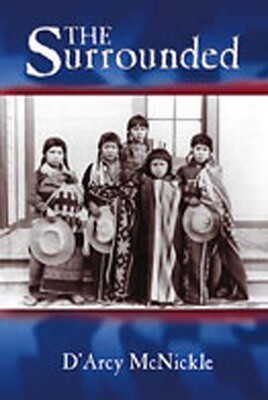 The Surrounded | Book by D'Arcy McNickle, Lawrence W. Towner | Official ...