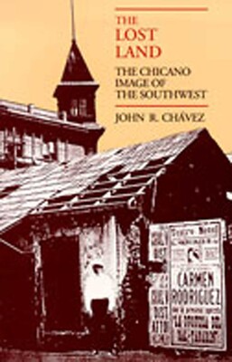 The Lost Land | Book by John R. Chávez | Official Publisher Page ...