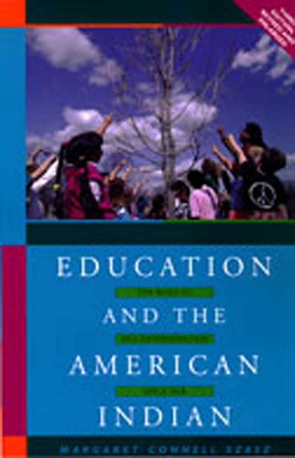 Education and the American Indian | Book by Margaret Connell Szasz ...