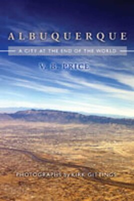 Albuquerque | Book by V. B. Price, Kirk Gittings | Official Publisher ...