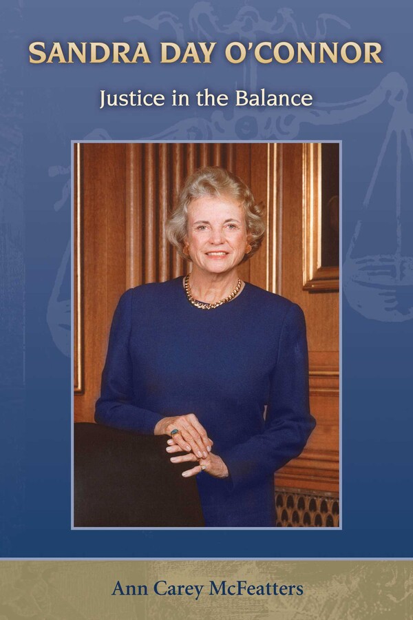 Sandra Day O'Connor | Book by Ann Carey McFeatters | Official Publisher ...