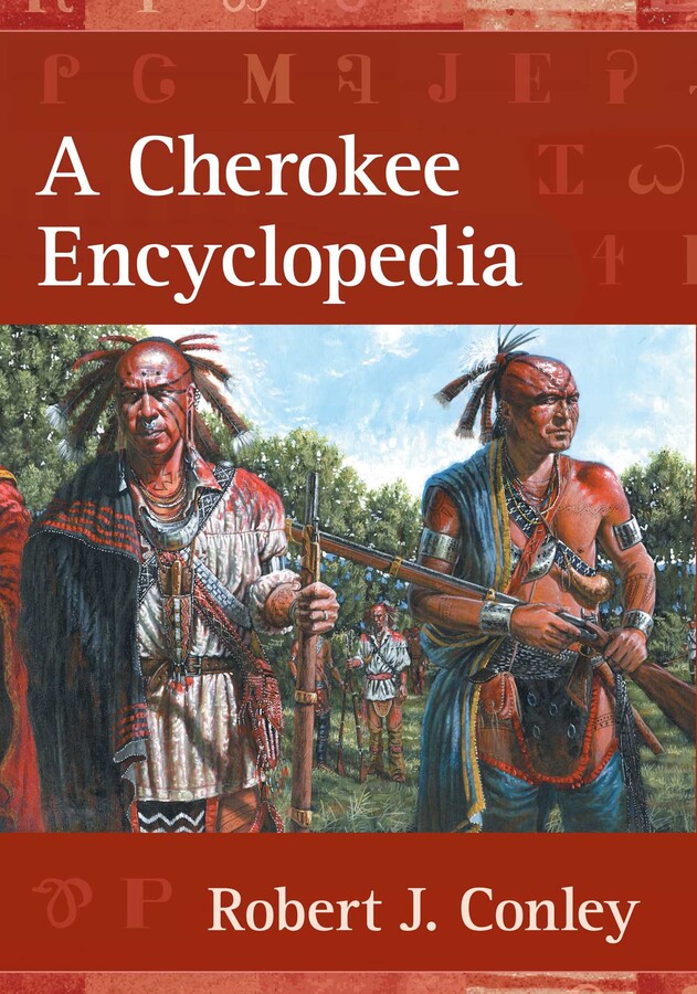 A Cherokee Encyclopedia | Book by Robert J. Conley | Official Publisher ...