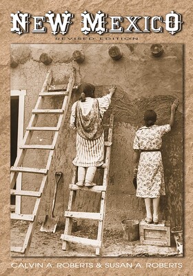 New Mexico | Book by Calvin A. Roberts, Susan A. Roberts | Official ...